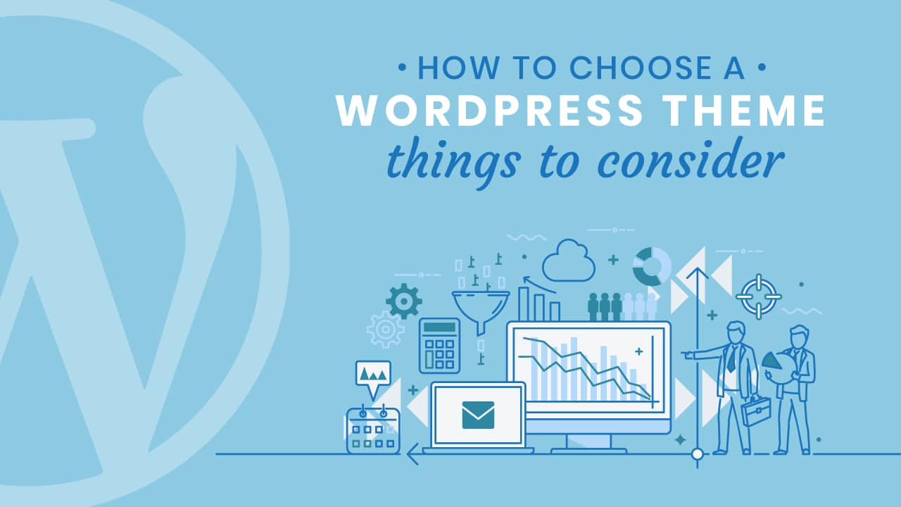 How To Choose A WordPress Theme 8 Things To Consider AThemes