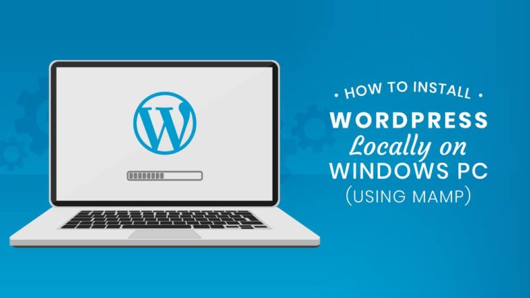 How To Install WordPress Locally On Windows PC Using MAMP 